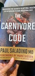 The Carnivore Code: Unlocking the Secrets to Optimal Health by ...