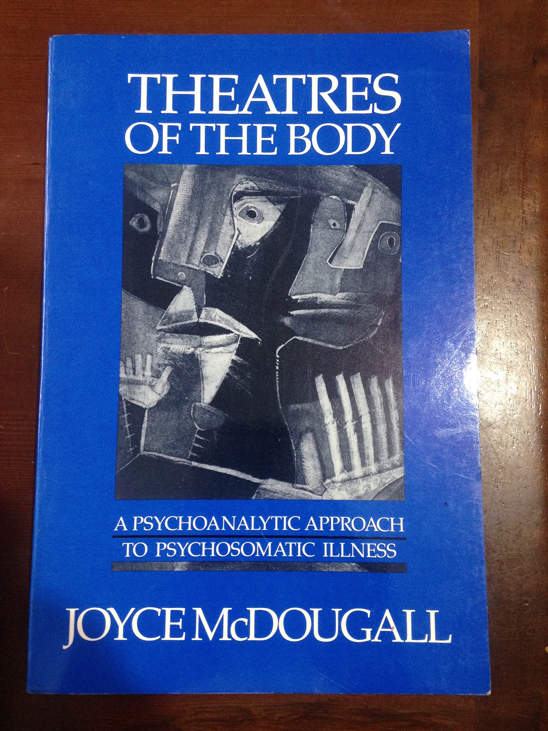 Theatres of the Body: Joyce McDougall: 9781853431074: Amazon.com: Books
