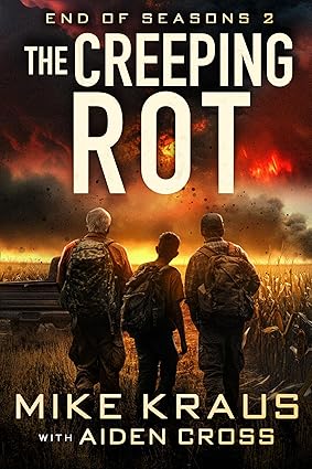 Amazon.com: The Creeping Rot - End of Seasons 2: (A Post-Apoc/Disaster ...