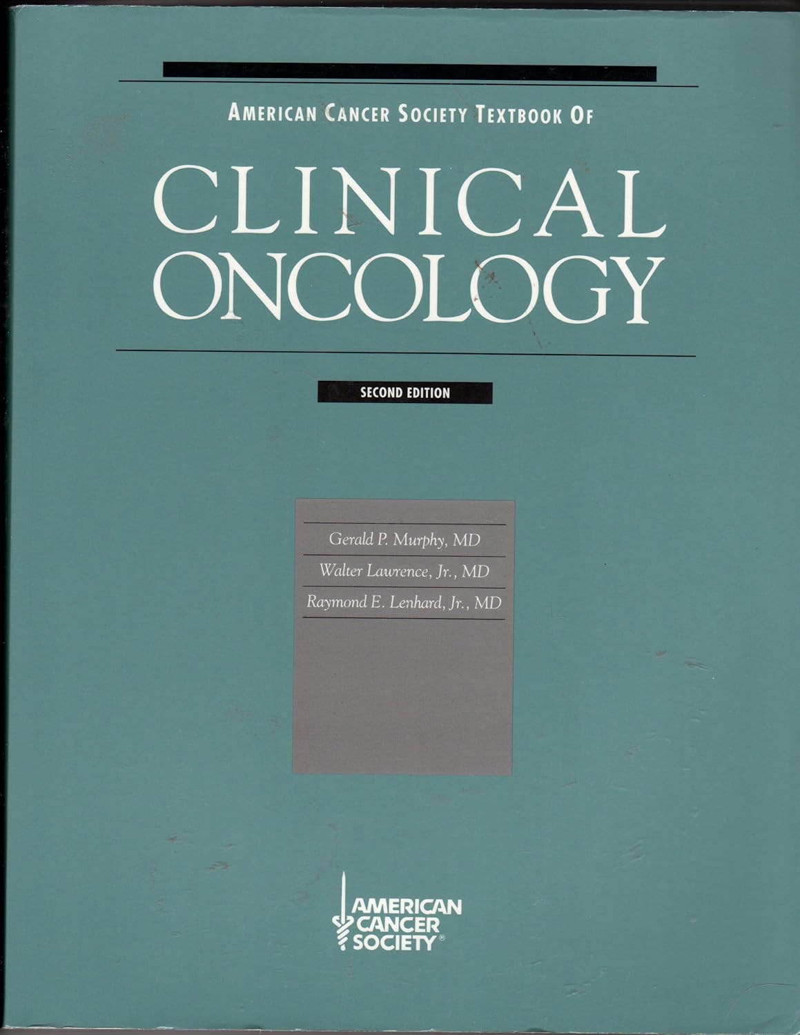American Cancer Society Textbook of Clinical Oncology: Lenhard, Raymond ...