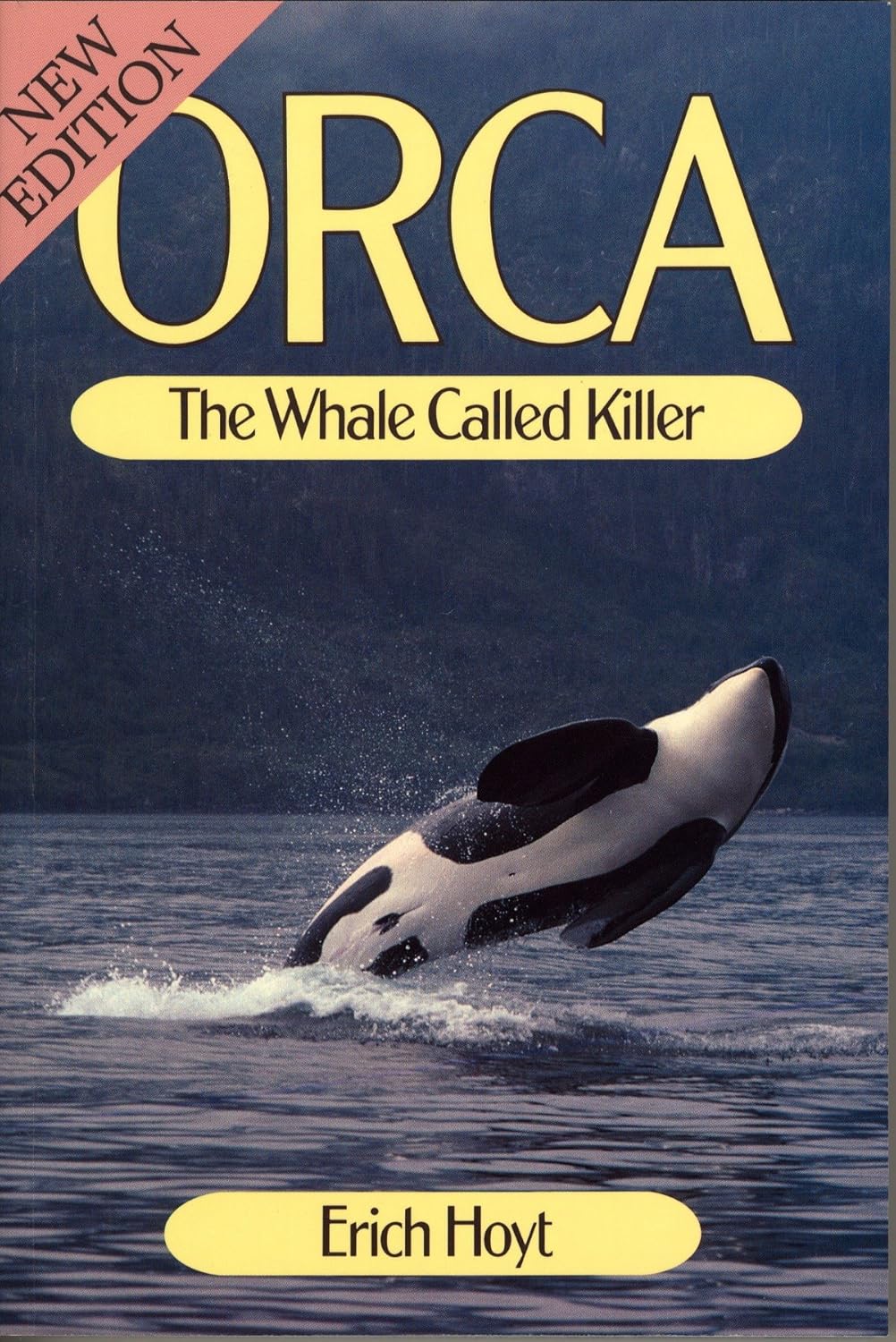 Orca: the whale called killer: Erich Hoyt: 9780920656297: Amazon.com: Books