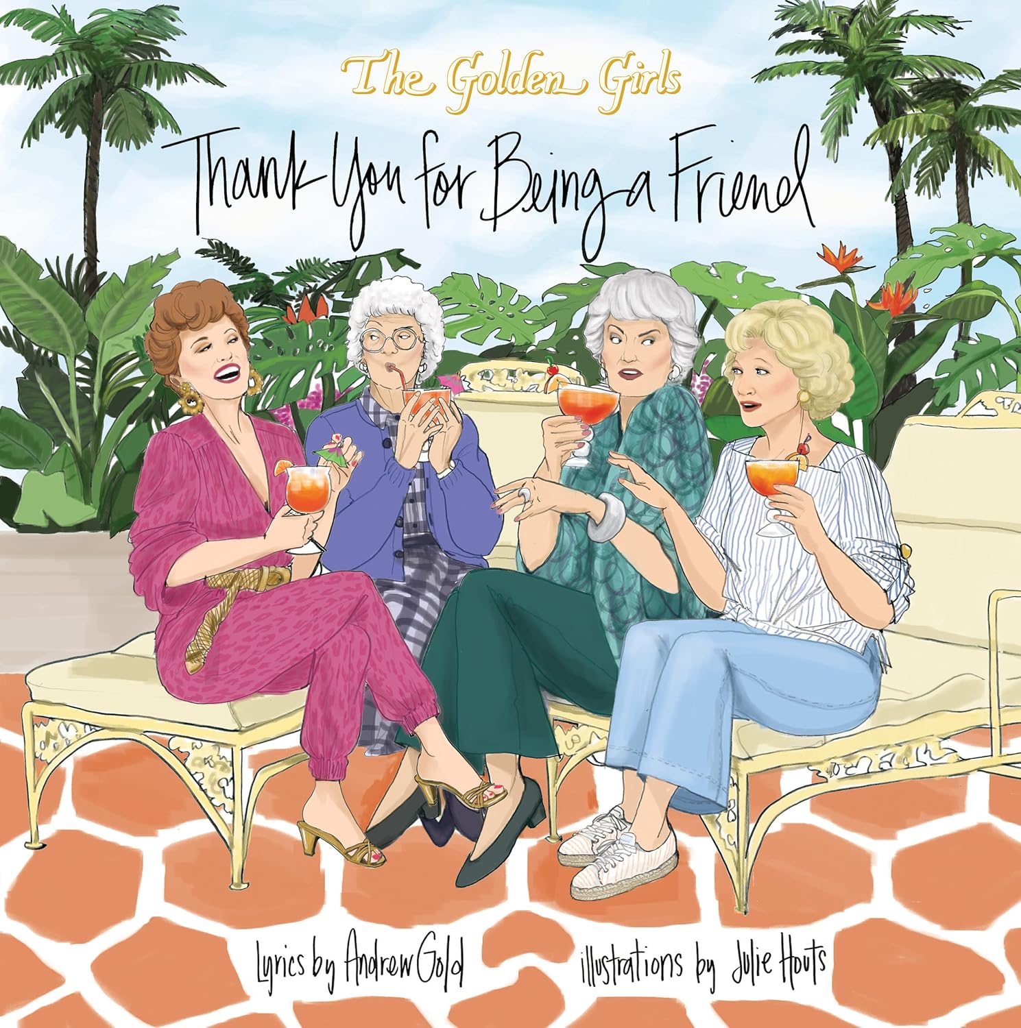 Golden Girls: Thank You For Being A Friend by Houts, Julie