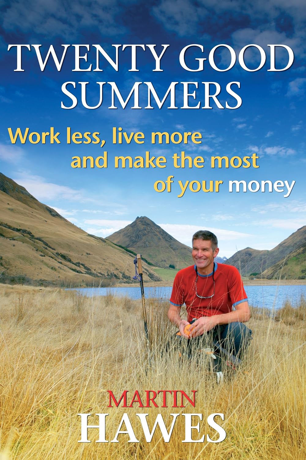 Twenty Good Summers: Work Less, Live More and Make the Most of Your ...