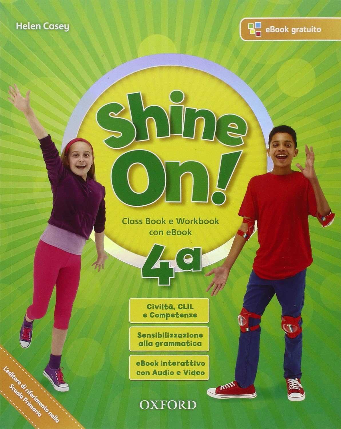Shine on. Coursebook-Openbook-Workbook. Per la 4ª classe elementare ...