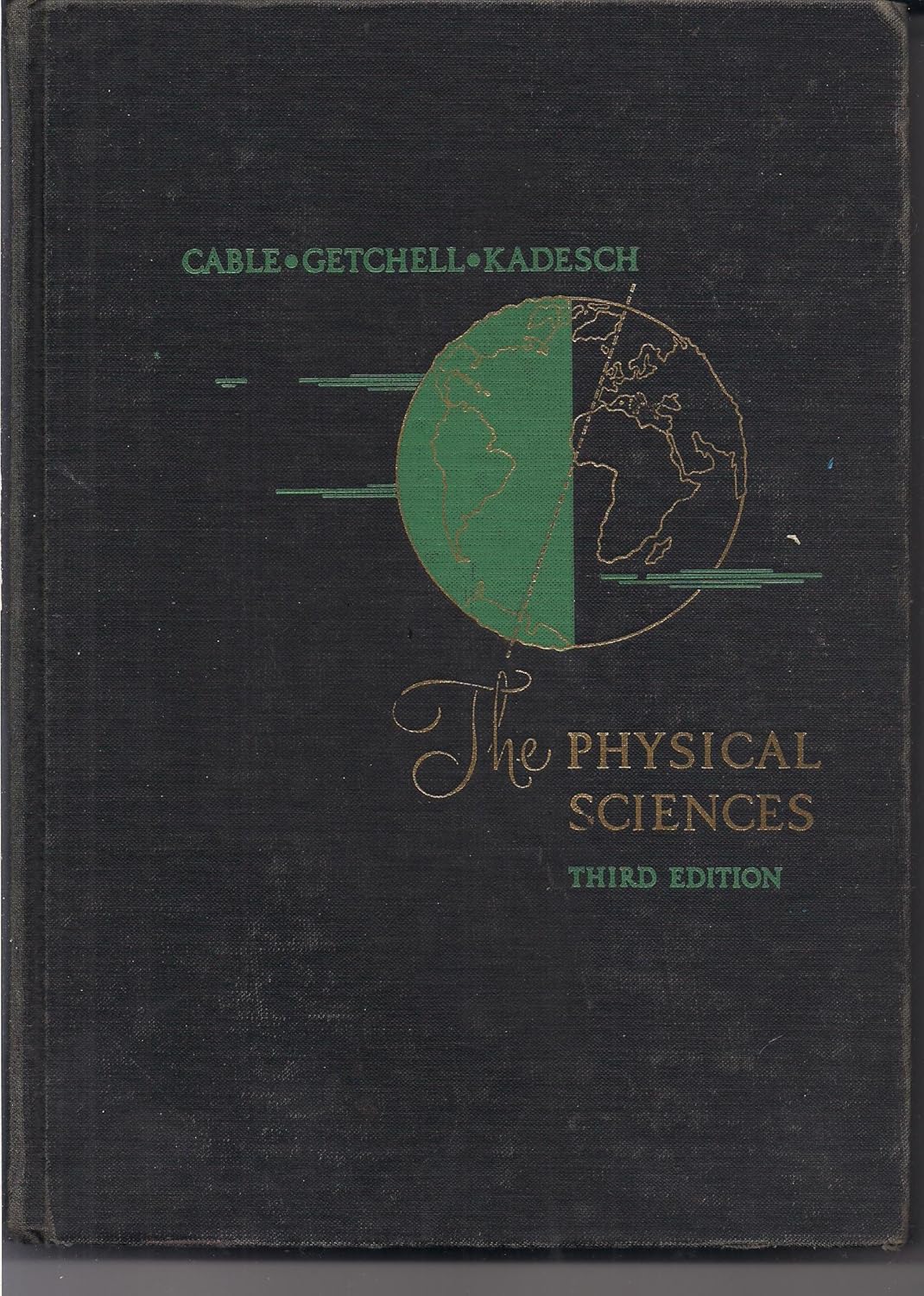 Physical Sciences, The - Third Edition: Getchell & Kade Cable Emmett ...