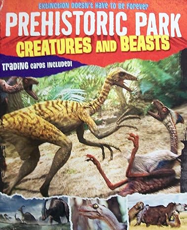 Creatures and Beasts (Prehistoric Park): Brandon T. Snider ...