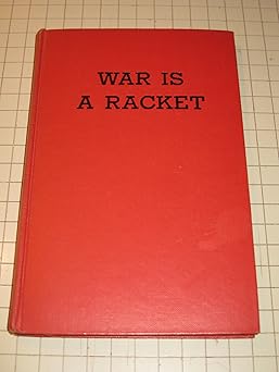 War Is a Racket: BUTLER, Smedley D.: Amazon.com: Books