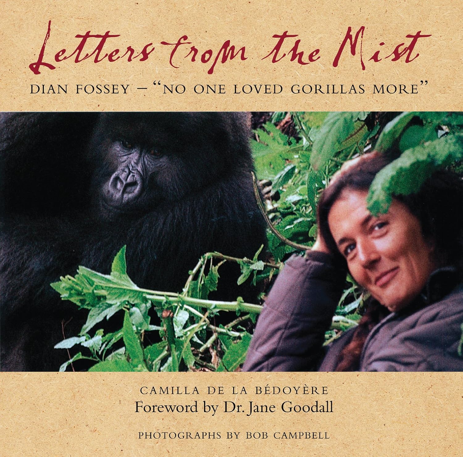 Letters from the Mist: Dian Fossey "No One Loved Gorillas More": de la ...