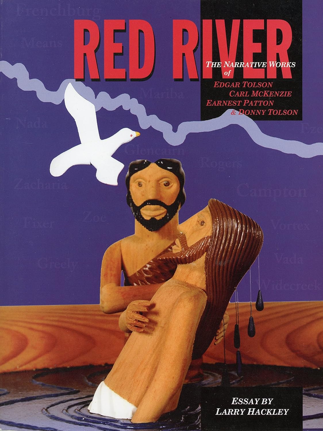 Red River: The Narrative Works of Edgar Tolson, Carl McKenzie, Earnest ...