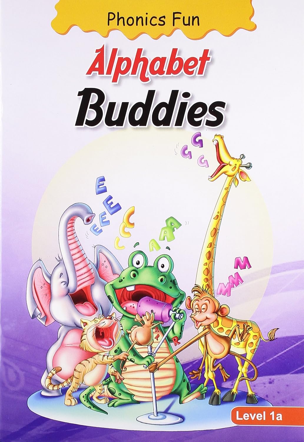 Phonics Fun: Alphabet Buddies - Level 1a: Gita Nath: 9788131906835 ...