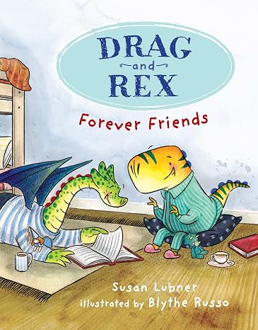 Amazon.com: Drag and Rex 1: Forever Friends: 9781645951193: Lubner ...