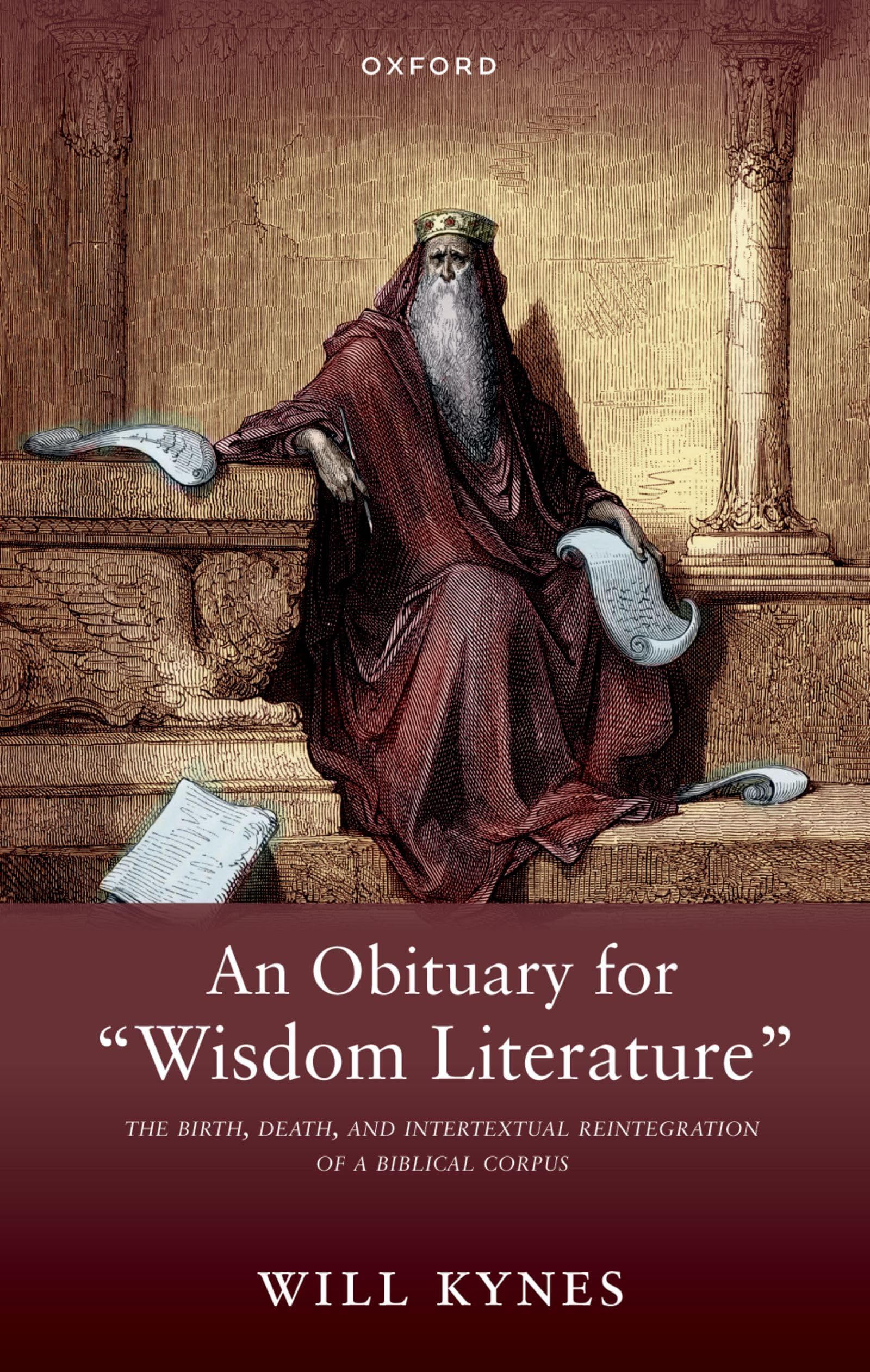 An Obituary for "Wisdom Literature": The Birth, Death, and Intertextual ...