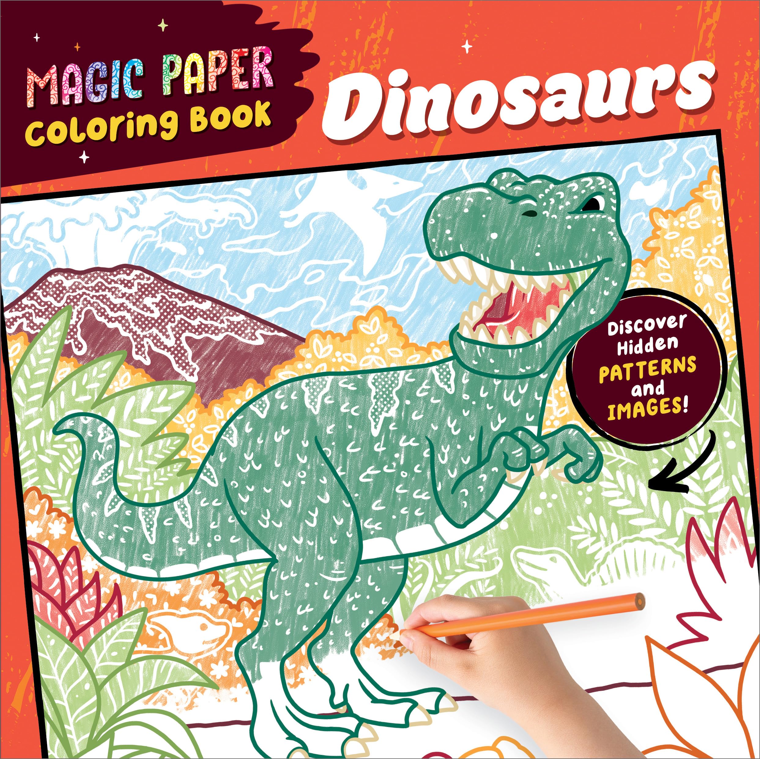 Magic Paper Coloring Book: Dinosaurs: Discover Hidden Patterns and ...