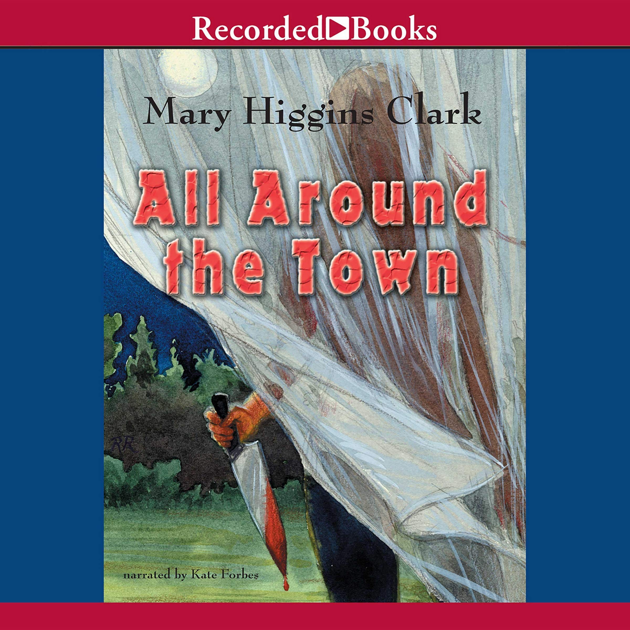 Amazon.com: All Around The Town: 9781664630222: Mary Higgins Clark: Books