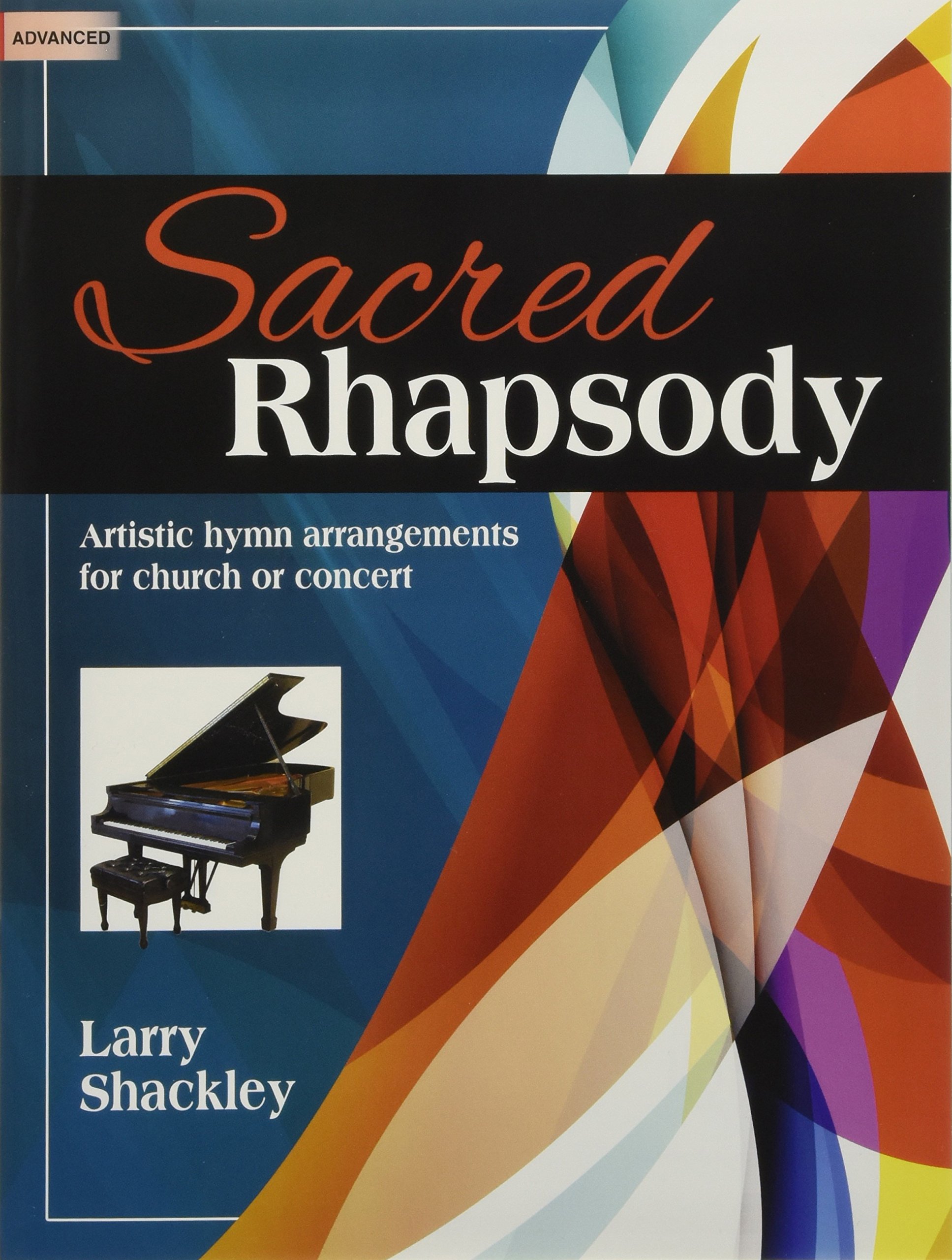 Sacred Rhapsody: Artistic Hymn Arrangements for Church or Concert ...