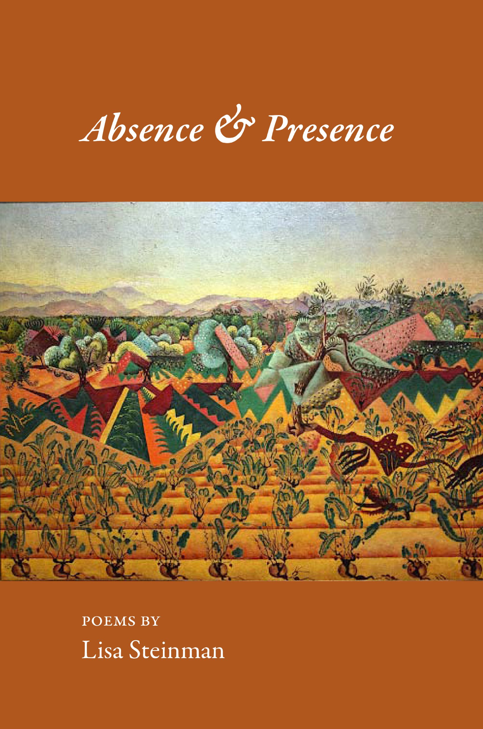 Absence & Presence: Lisa M. Steinman: 9781597321129: Amazon.com: Books