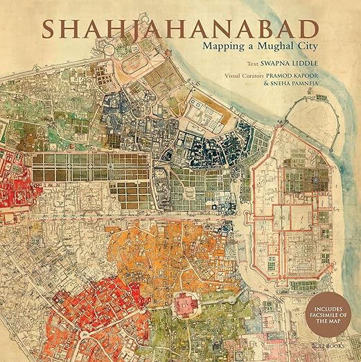 Buy Shahjahanabad: Mapping a Mughal City Book Online at Low Prices in ...