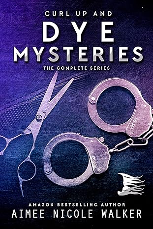 Curl Up and Dye: The Complete Series (Curl Up and Dye Mysteries) - Kindle edition by Walker ...