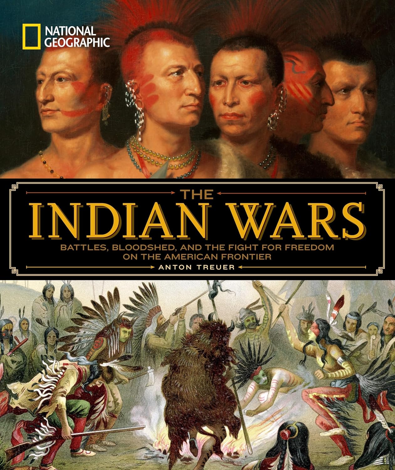 National Geographic The Indian Wars: Battles, Bloodshed, and the Fight ...