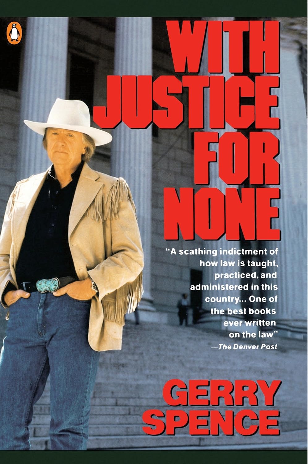 With Justice for None: Destroying... by Gerry Spence