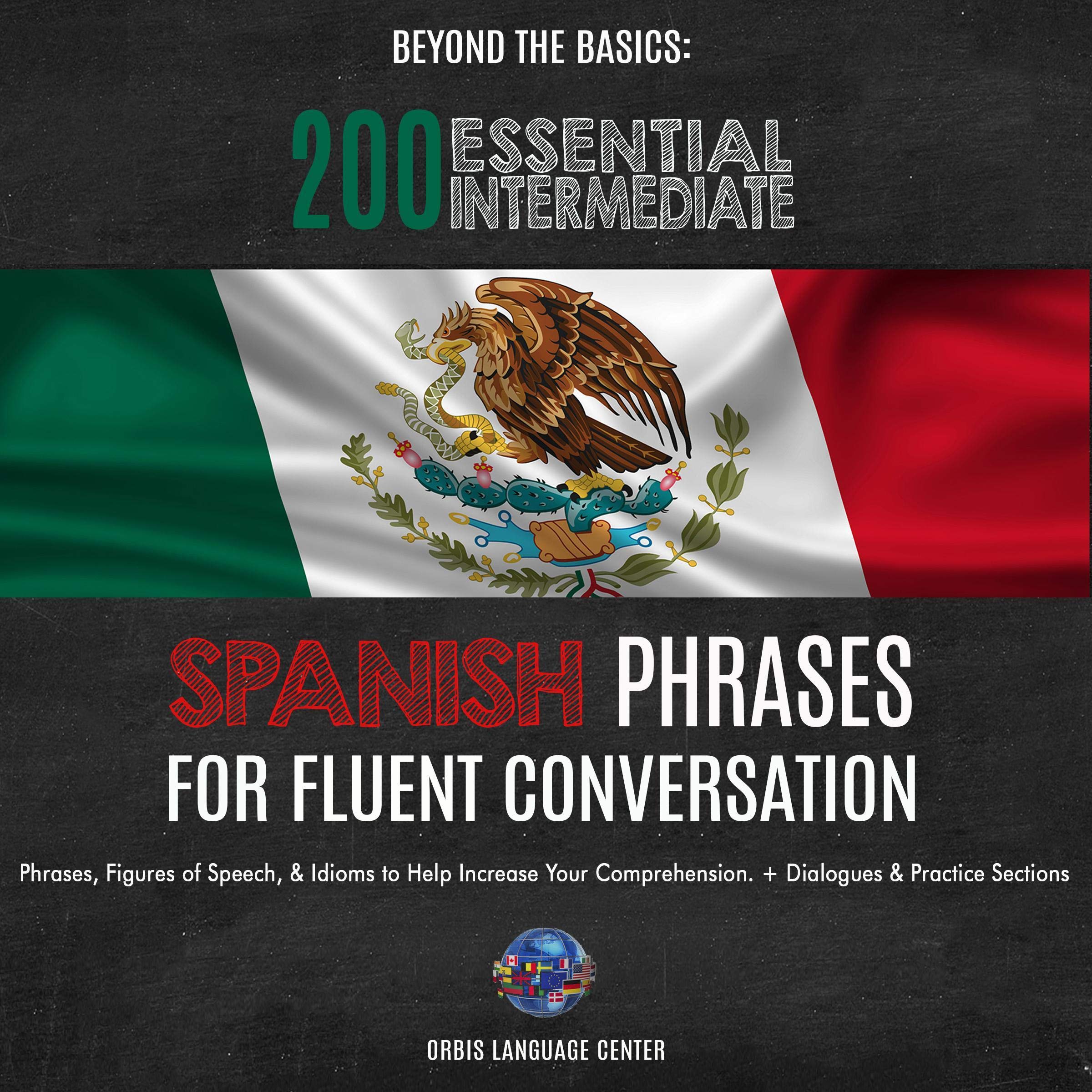 Buy Beyond the Basics: 200 Essential Intermediate Spanish Phrases for Fluent Conversation ...