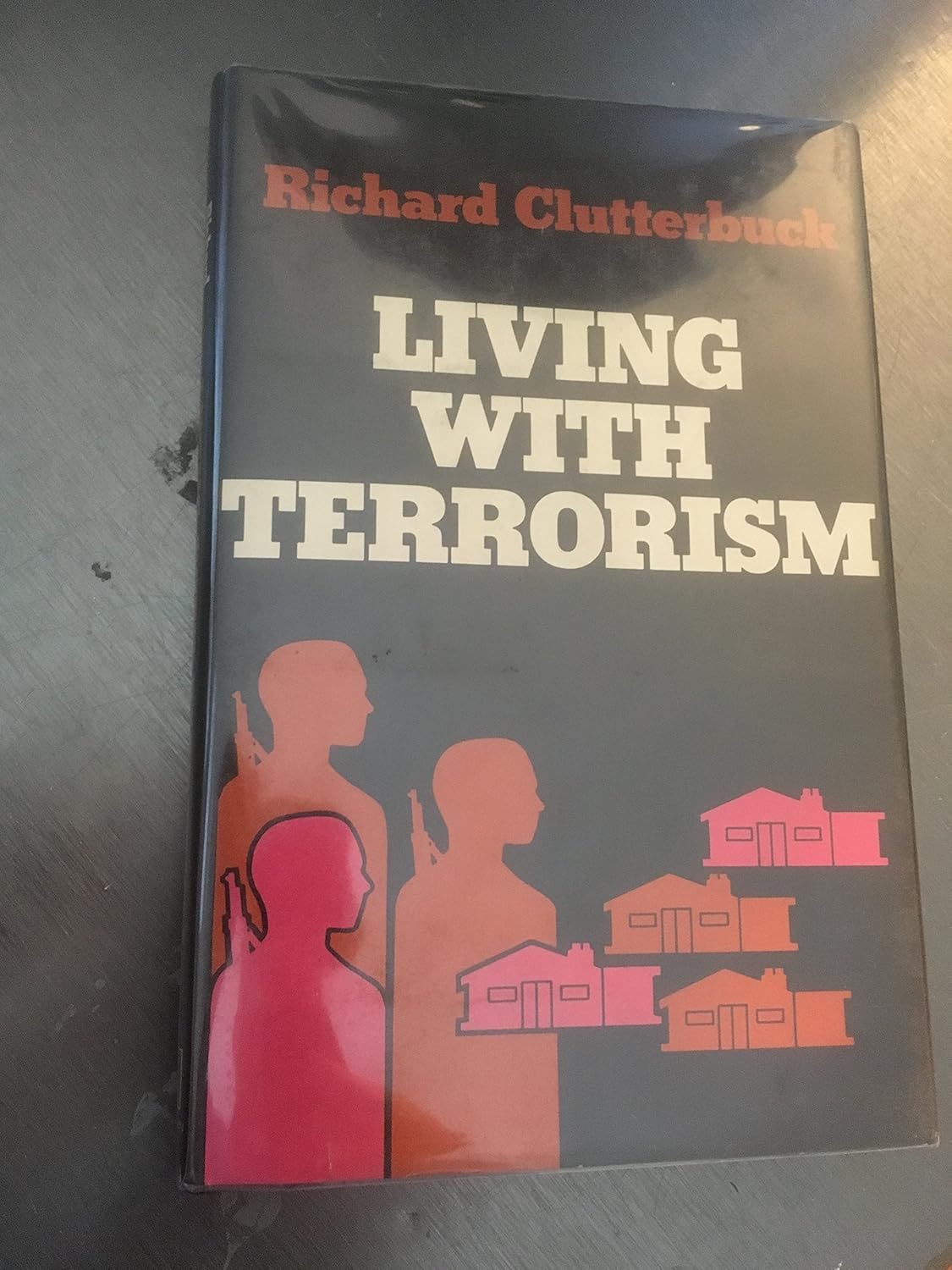 Living with Terrorism: CLUTTERBUCK, Richard: Amazon.com: Books
