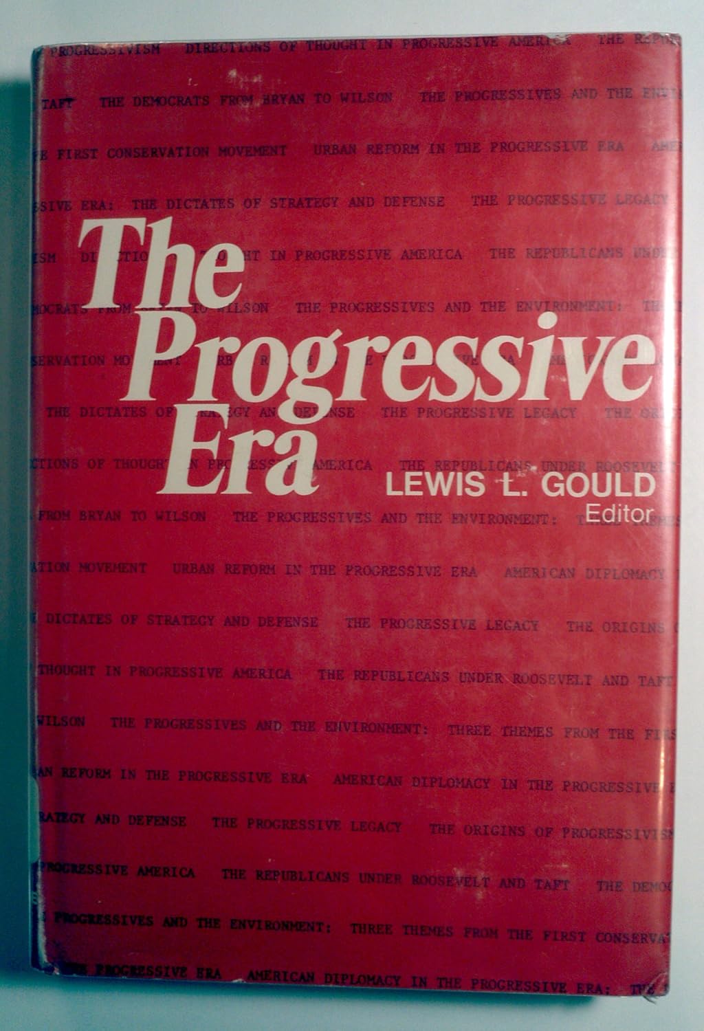 The Progressive Era.: Gould, Lewis L.: 9780815621638: Amazon.com: Books