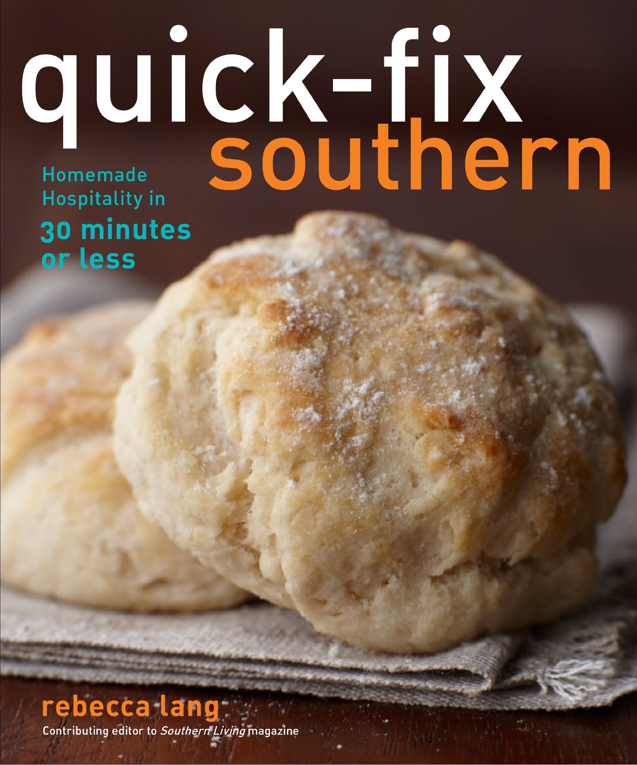 Quick-Fix Southern: Homemade Hospitality in 30 Minutes or Less (Volume ...