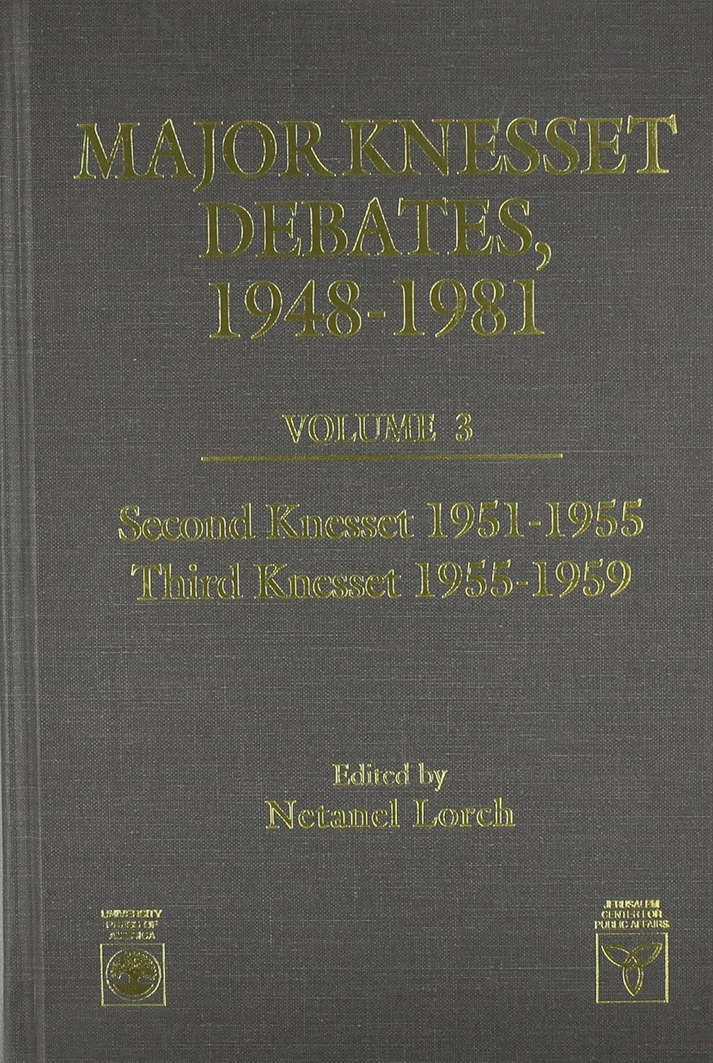 Major Knesset Debates, 1948-1981: Lorch, Netanel: 9780819183446: Amazon ...