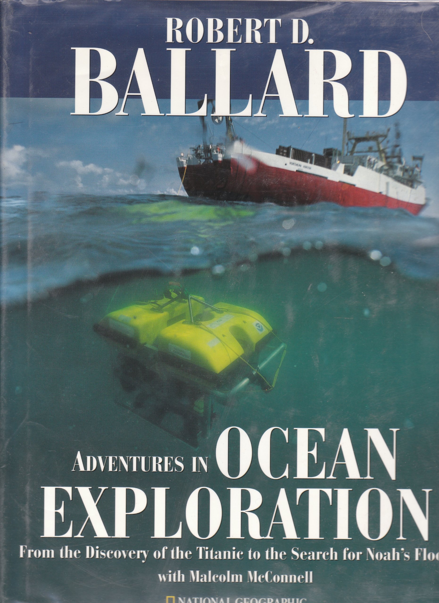 Adventures in Ocean Exploration : From the Discovery of the Titanic to ...