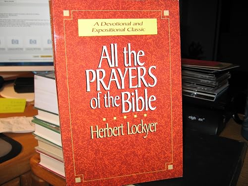 All the Prayers of the Bible: Lockyer, Herbert: 9780310281214: Amazon ...