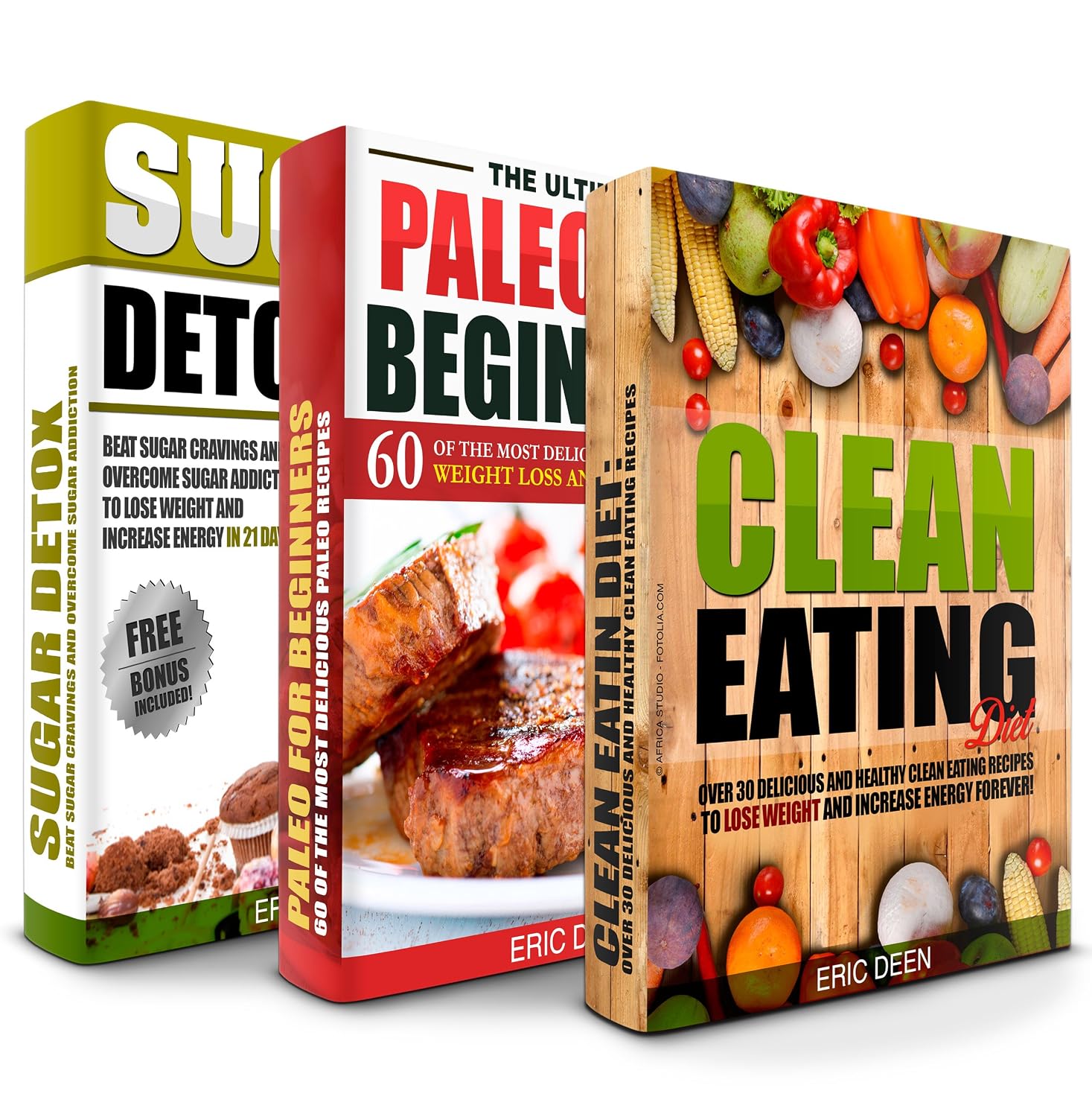 Healthy Eating: Clean Eating Diet, Paleo Diet Cookbook And Sugar Detox ...