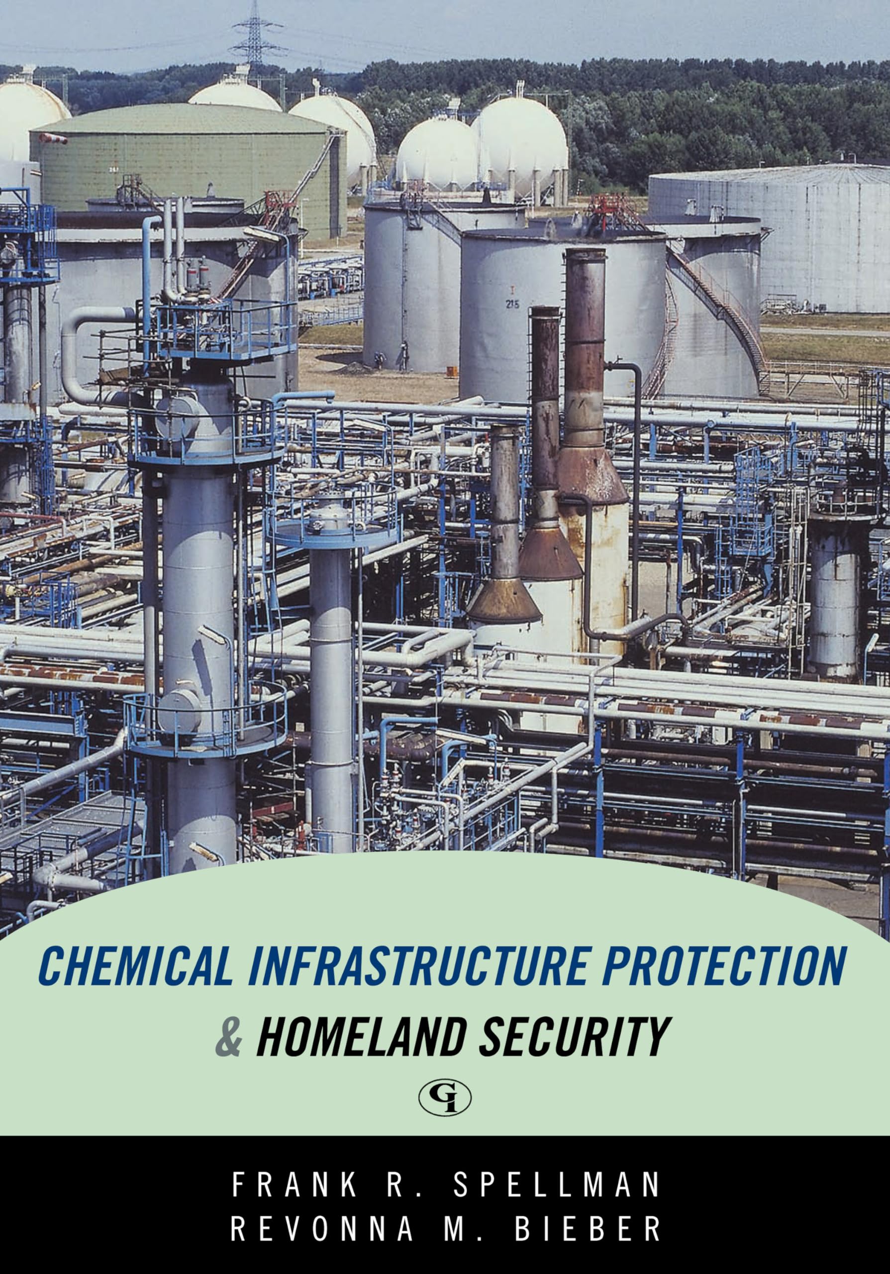 Chemical Infrastructure Protection and Homeland Security: Spellman ...