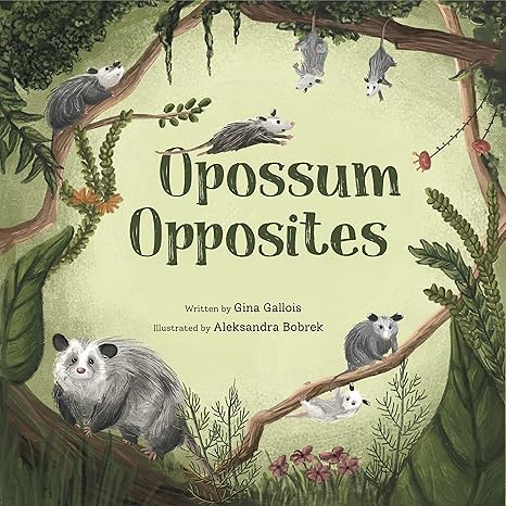 Opossum Opposites (Awesome Opossum Stories Book 1) - Kindle edition by ...