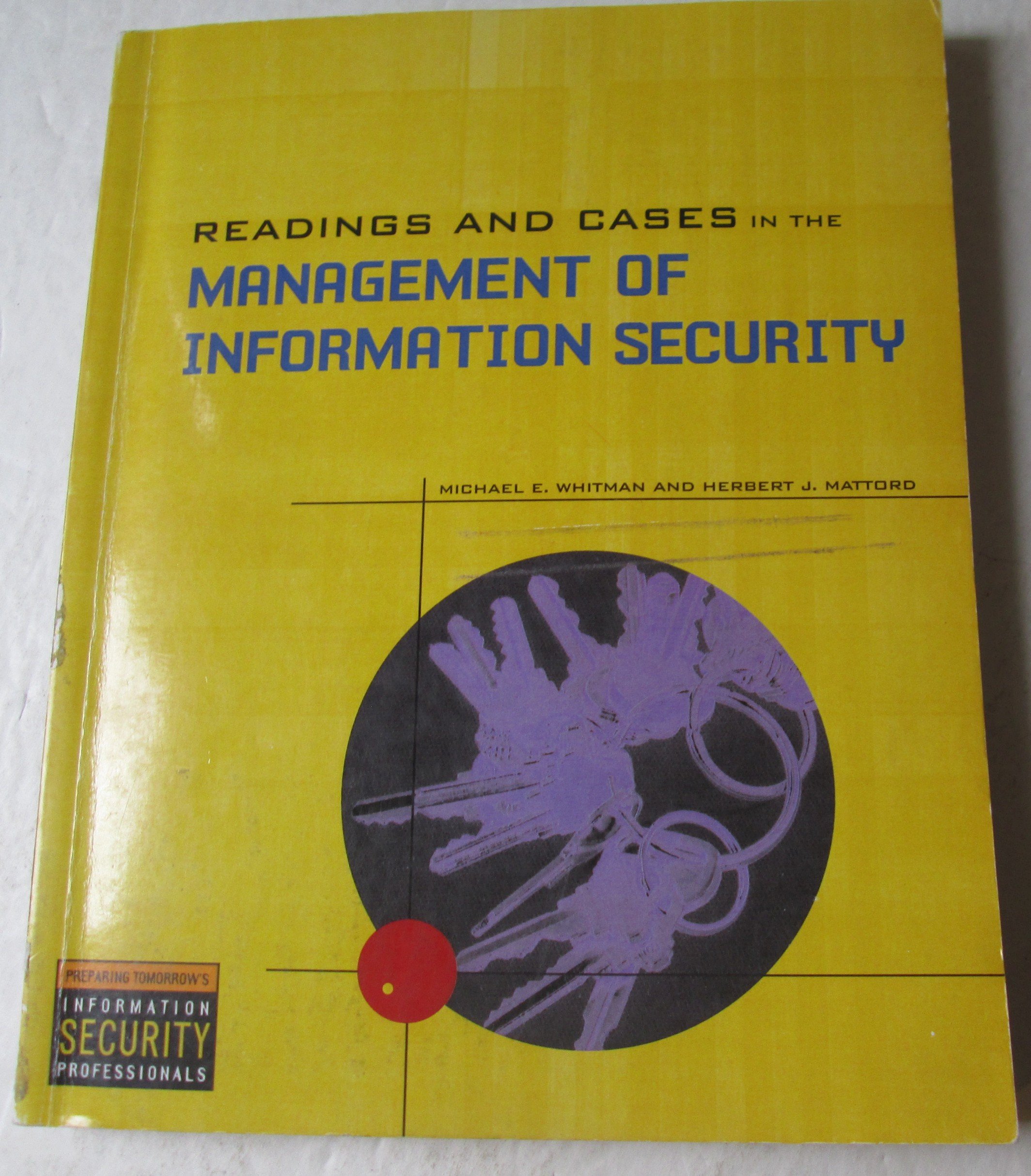 Readings and Cases in the Management of Information Security ...