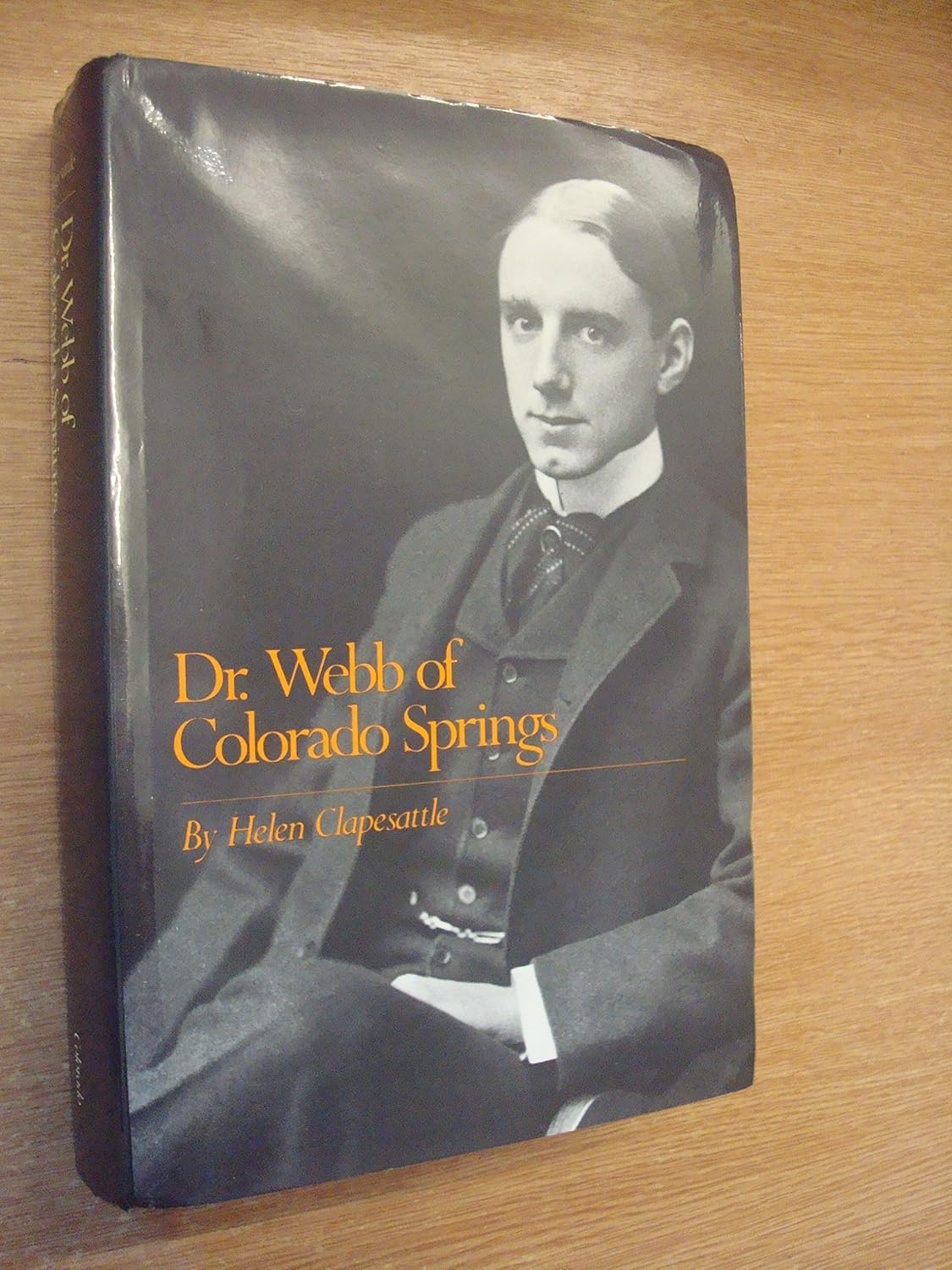 Dr. Webb of Colorado Springs: Clapesattle, Helen: 9780870810503: Amazon ...