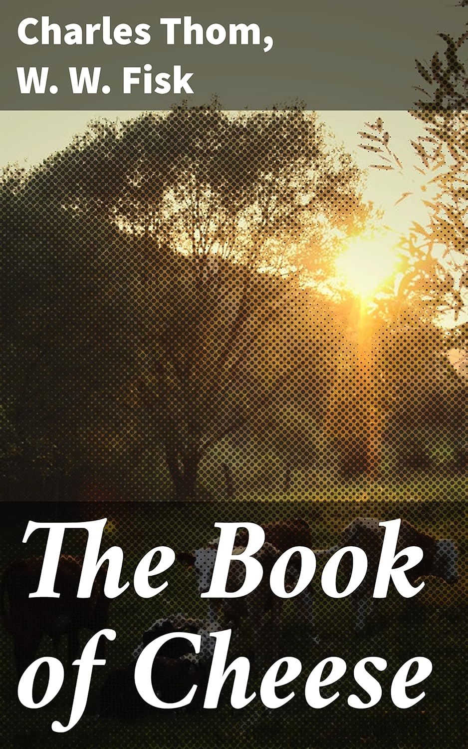 The Book of Cheese: Exploring the Cultural Significance of Cheese ...