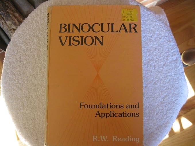 Binocular vision: Foundations and applications: Reading, R. W ...
