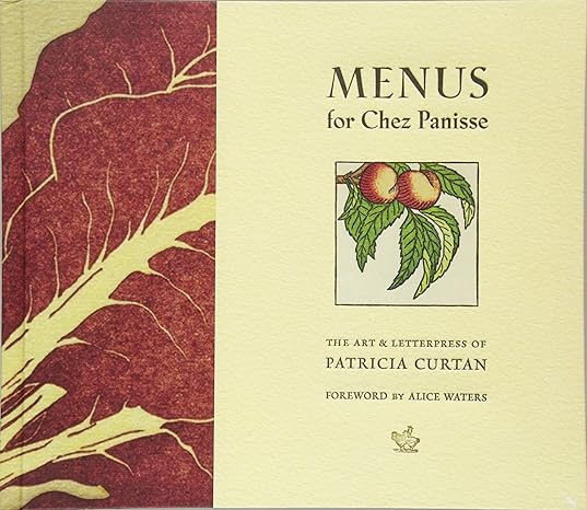 Menus for Chez Panisse: Curtan, Patricia: 9781616890292: Amazon.com: Books