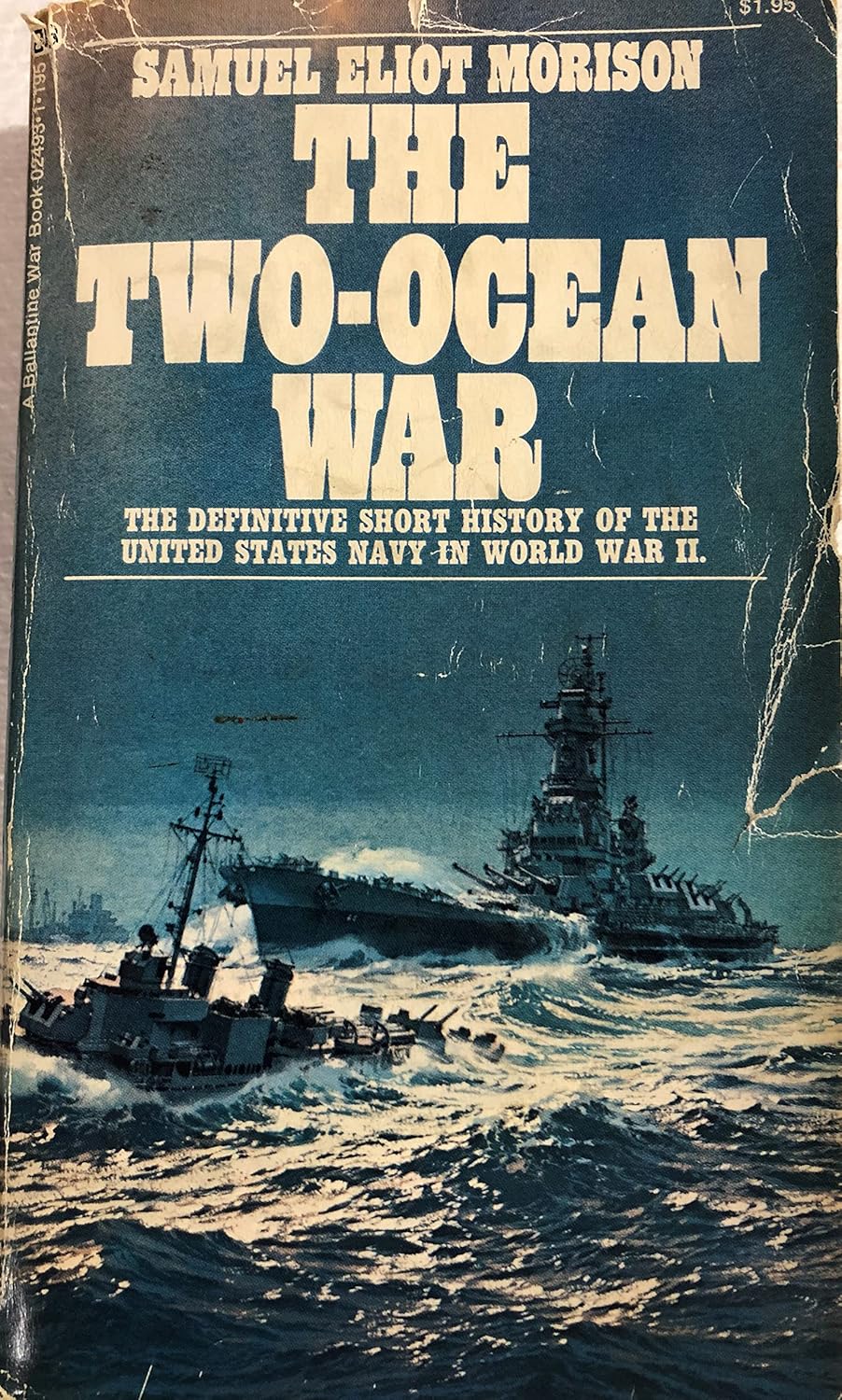 The Two-Ocean War: The Definitive History of the United States Navy in ...