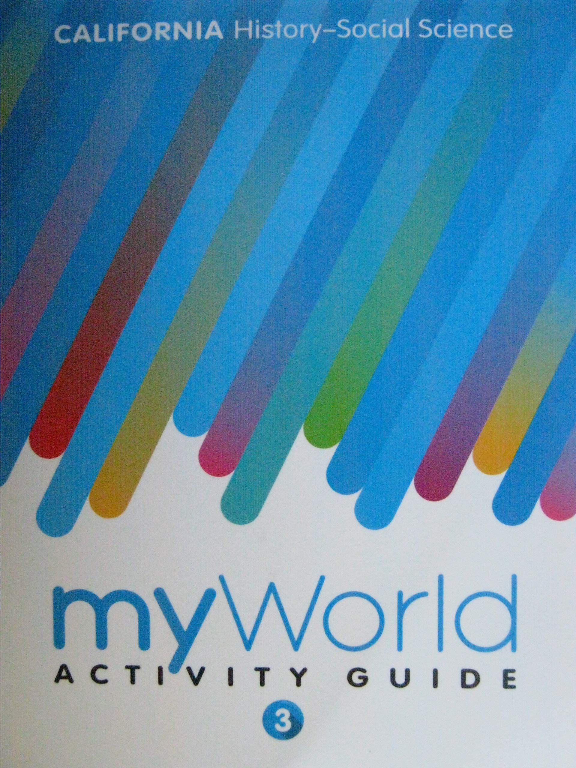 myWorld Activity Guide Grade 3 [California History-Social Science ...