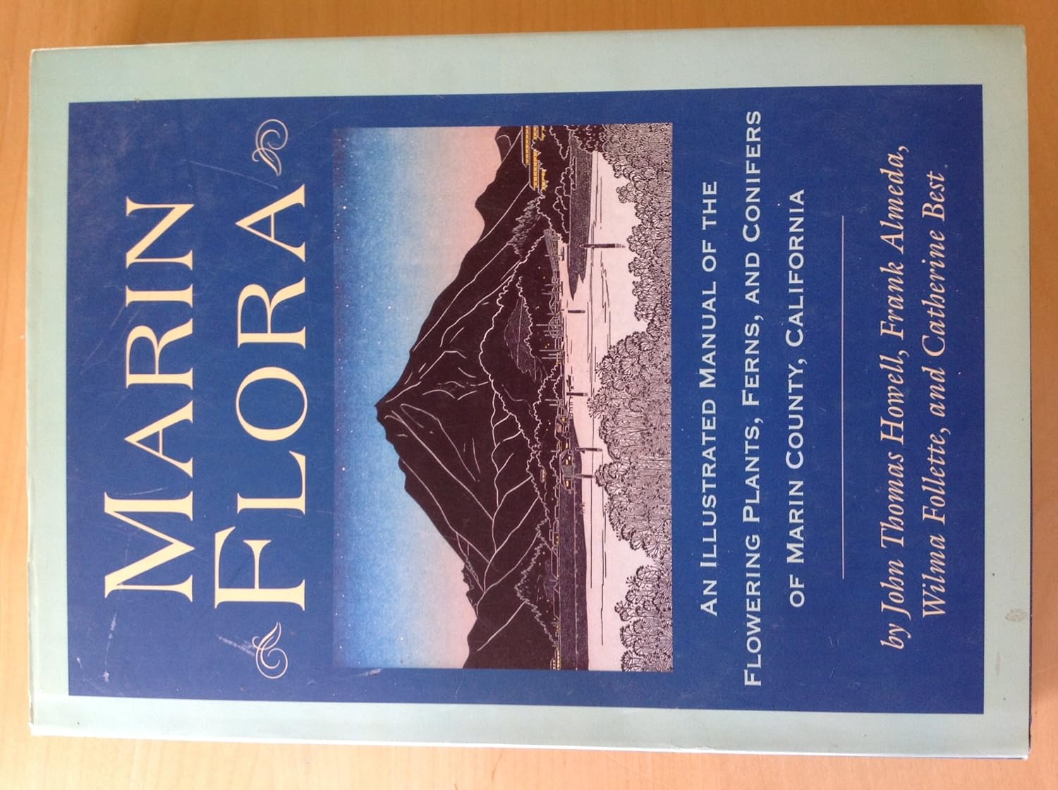 Marin Flora: An Illustrated Manual of the Flowering Plants, Ferns, and ...