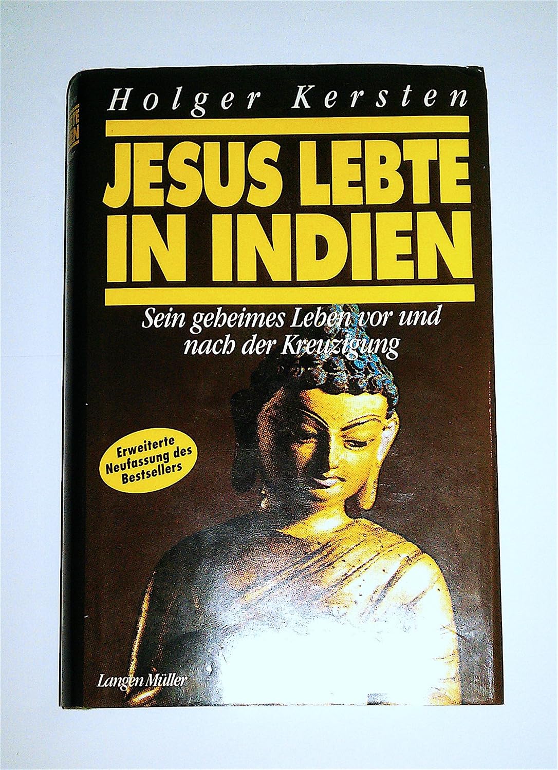 Jesus lebte in Indien: Sein geheimes Leben vor und nach der Kreuzigung ...
