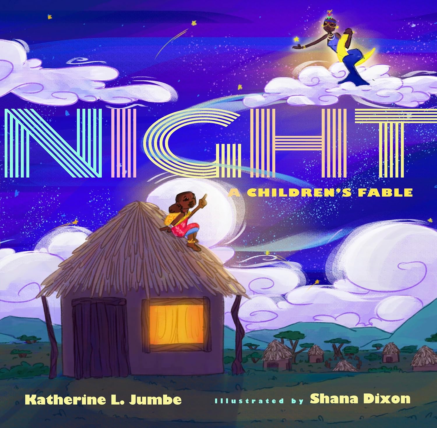 Night: A Children's Fable: Jumbe, Katherine, Dixon, Shana ...