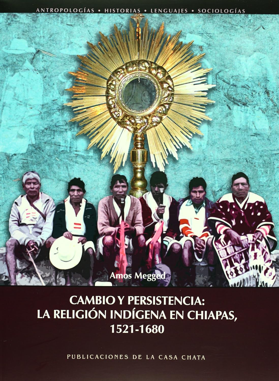 Amazon.com: Cambio y persistencia: la religion indigena en Chiapas ...
