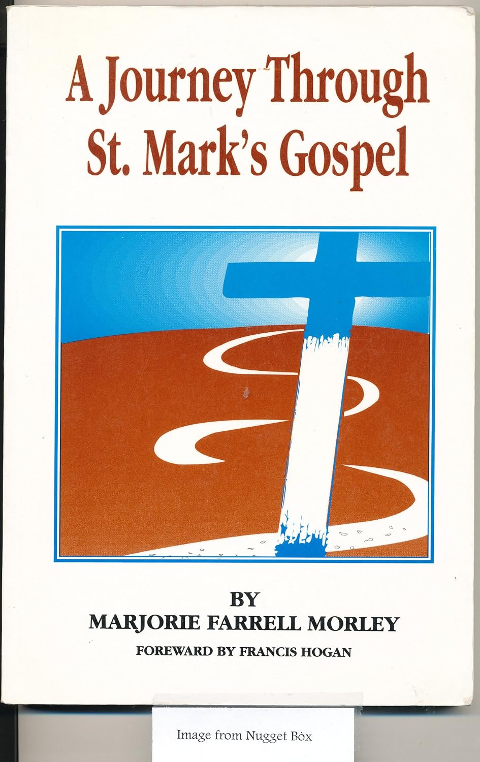 Journey Through Mark's Gospel: Marjorie Farrell-Morley: 9780903348423 ...