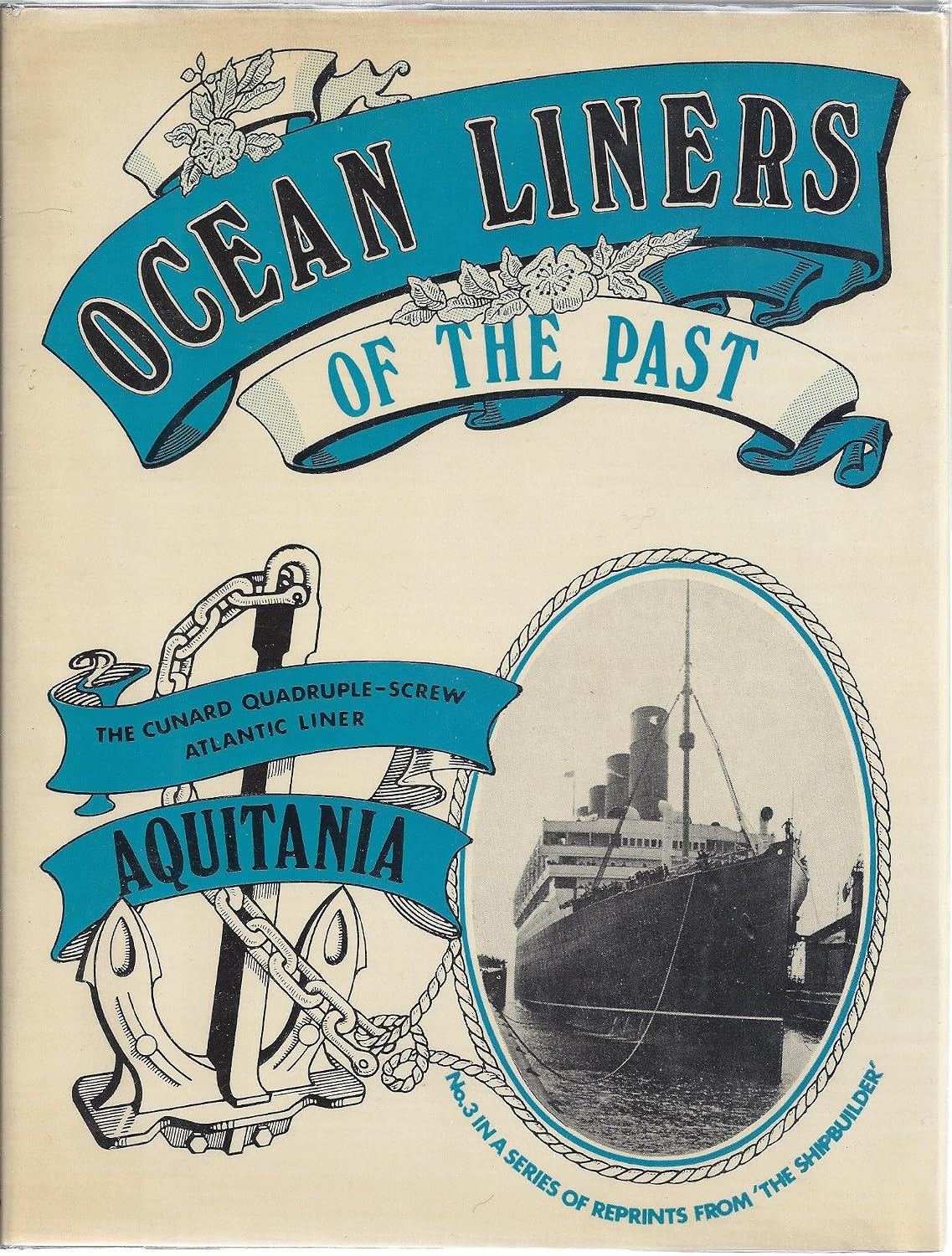 Ocean Liners of the Past Aquitania : The Cunard Quadruple-Screw ...