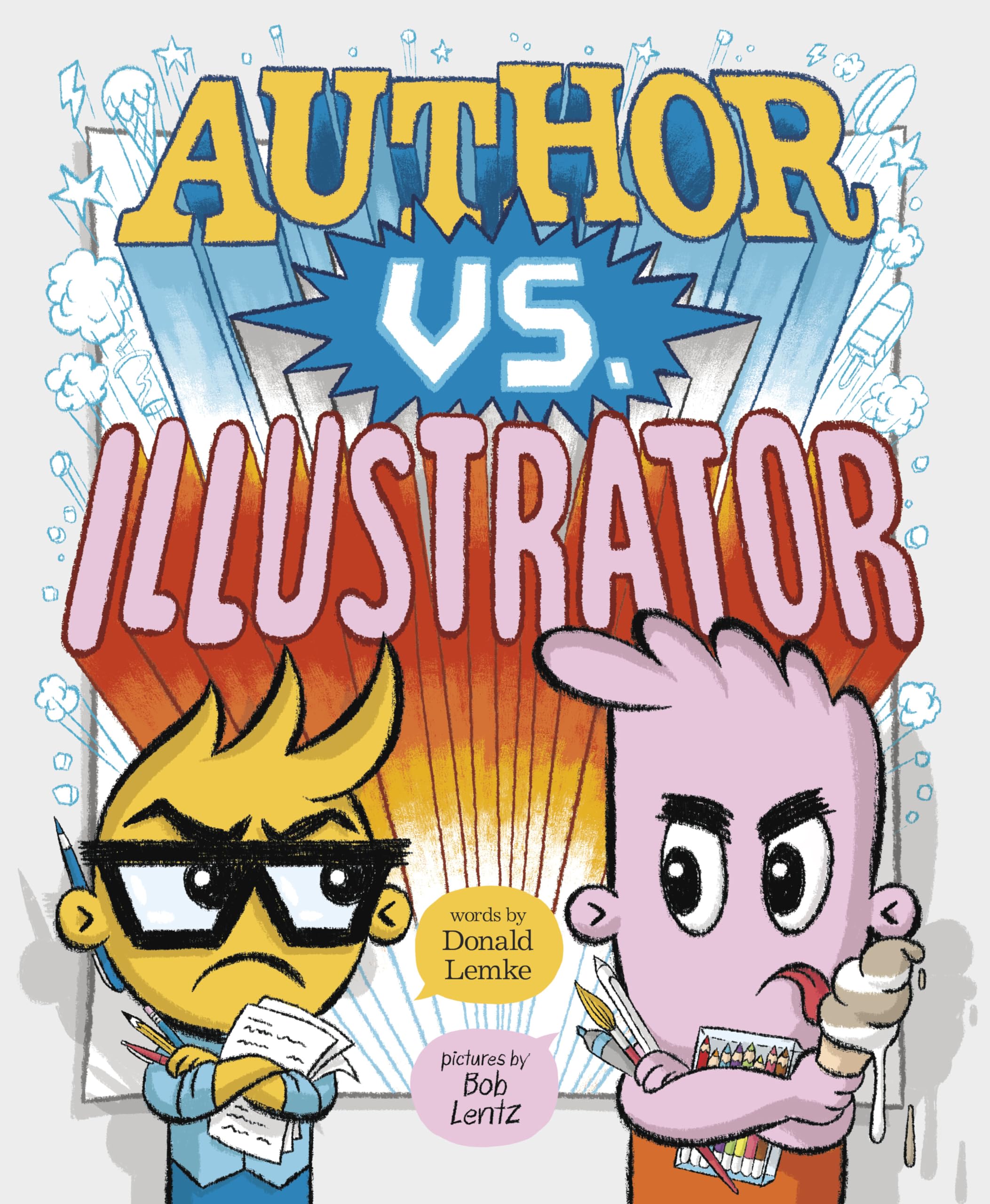 Amazon.com: Author Vs. Illustrator: 9781684469970: Lemke, Donald, Lentz, Bob: Books