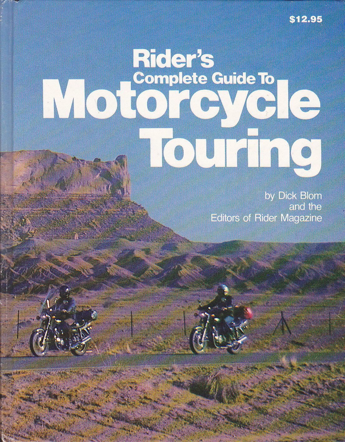 Rider's complete guide to motorcycle touring: Blom, Dick: 9780934798020 ...