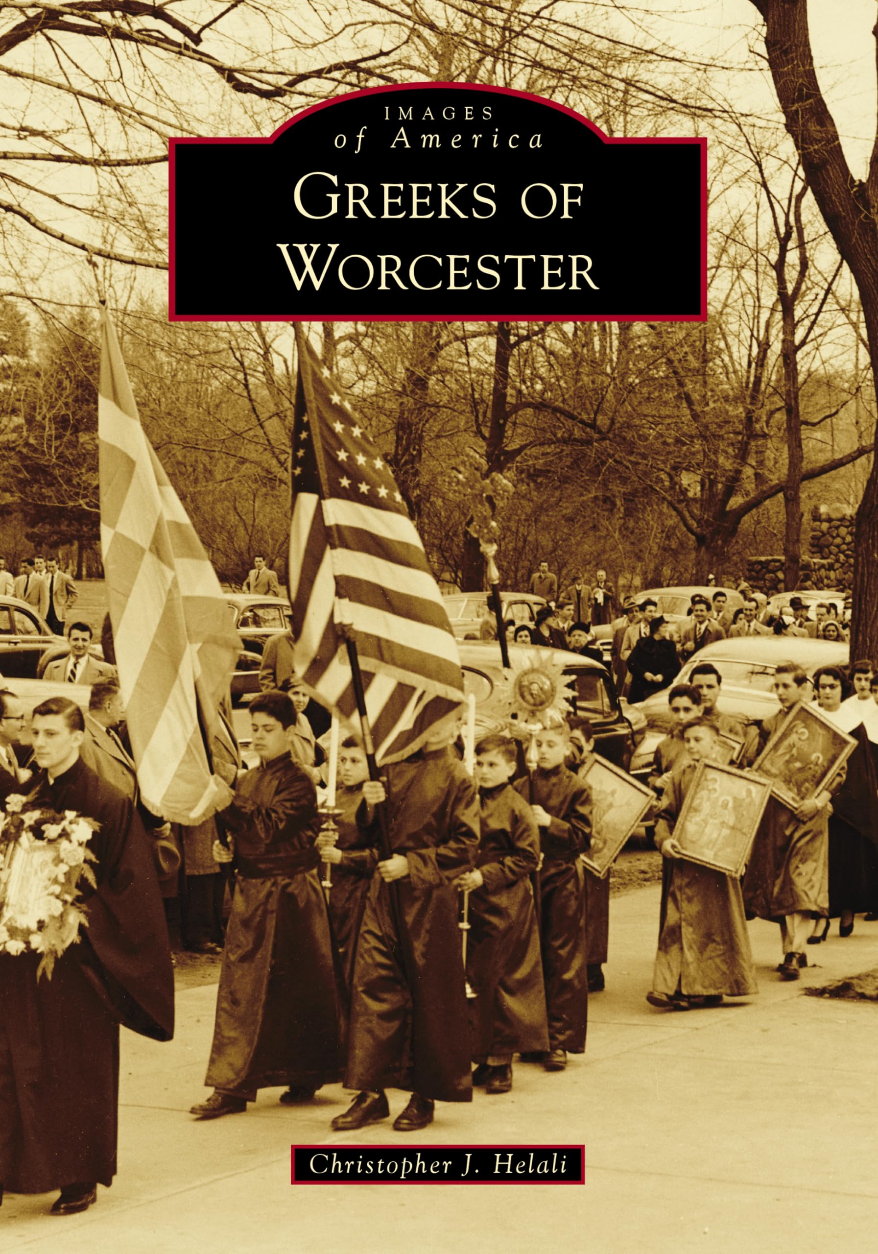 Amazon.com: Greeks of Worcester (Images of America): 9781467108133 ...